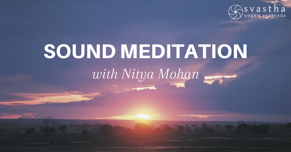 Linking Mind and Breath with Sound | Sound Meditation with Nitya Mohan ...