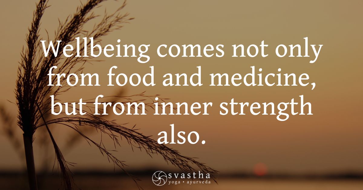 Support for wellbeing comes from inner strength as well - Svastha Yoga ...
